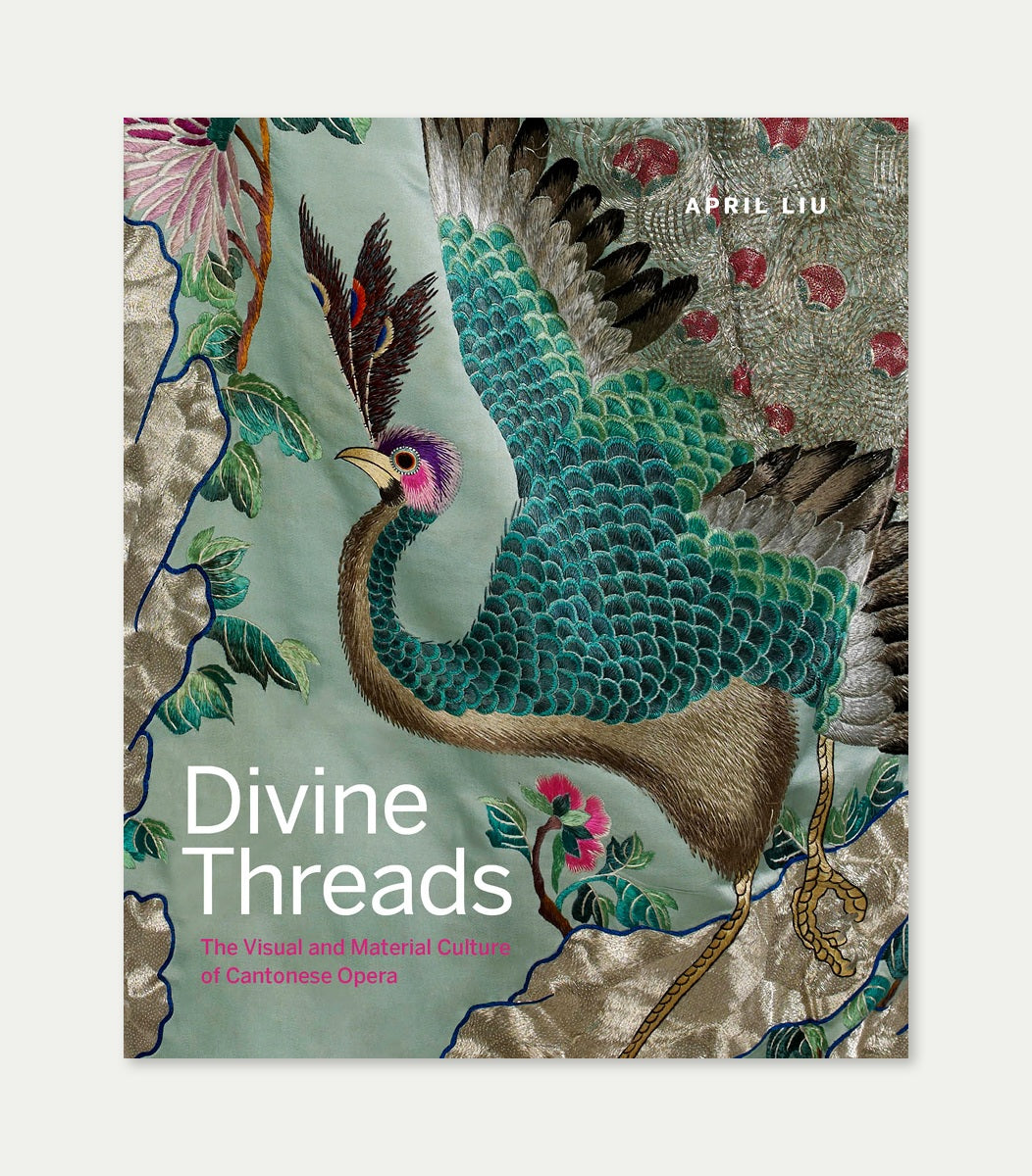 Divine Threads: The Visual and Material Culture of Cantonese Opera – Figure1Publishing