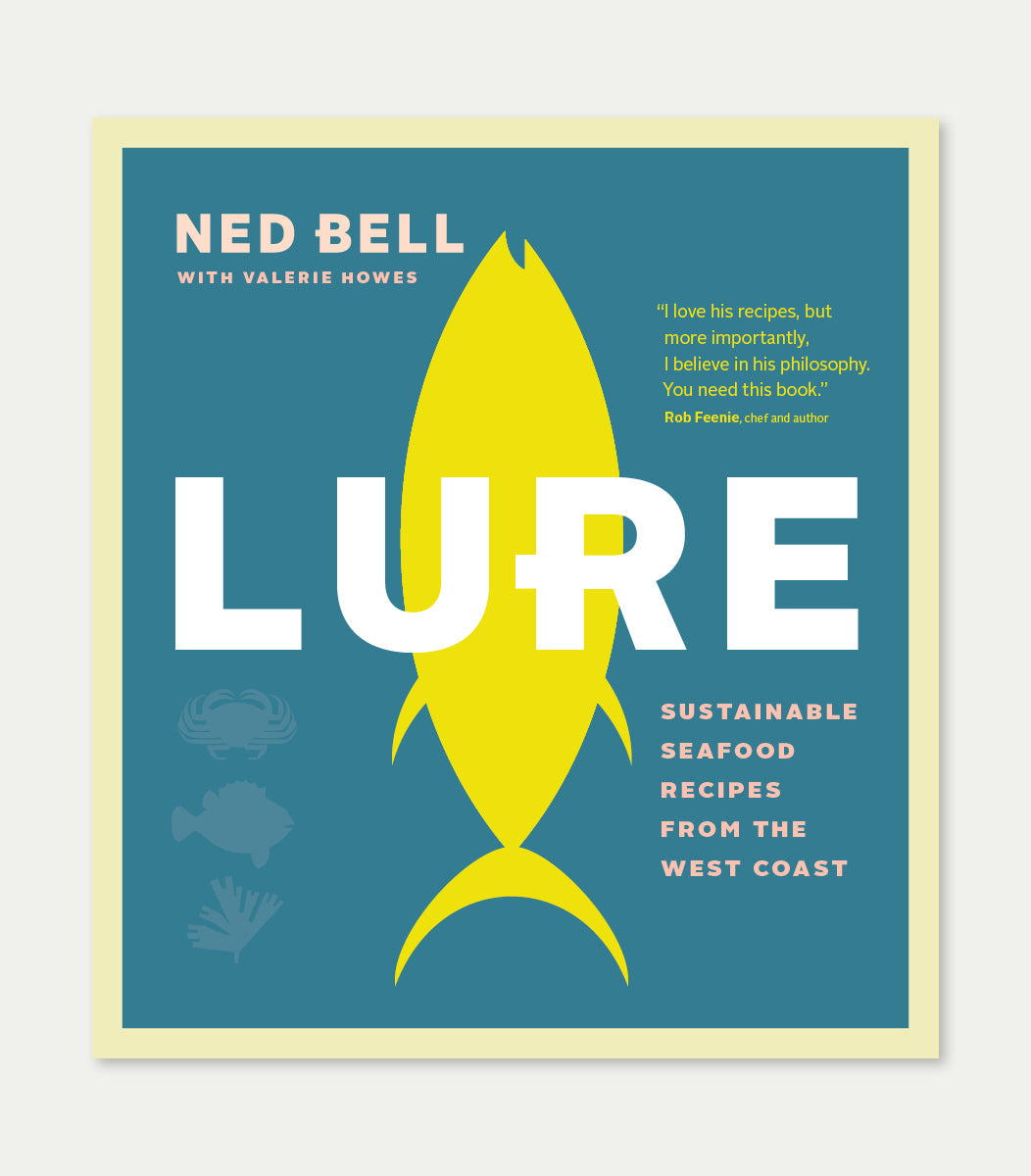 Lure: Sustainable Seafood Recipes from the West Coast – Figure1Publishing